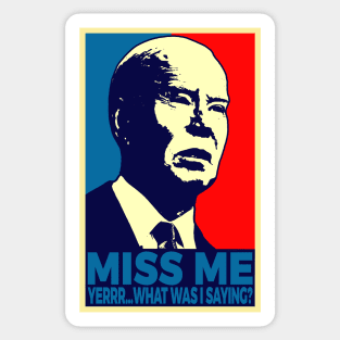 Biden Miss Me Yet Stickers for Sale | TeePublic